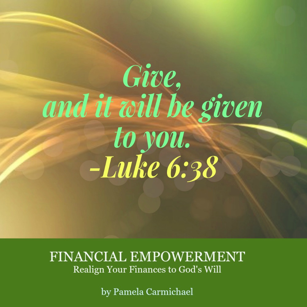 Give, and it will be given to you.—Luke 638 : Living Success